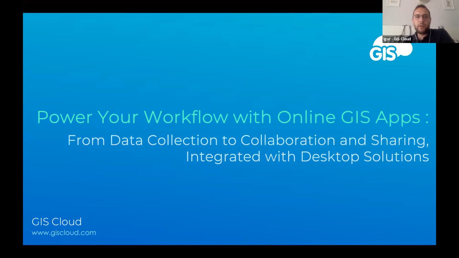 Geospatial Awareness Webinar With Gis Cloud Power Your Workflow With Online Gis Apps Gis
